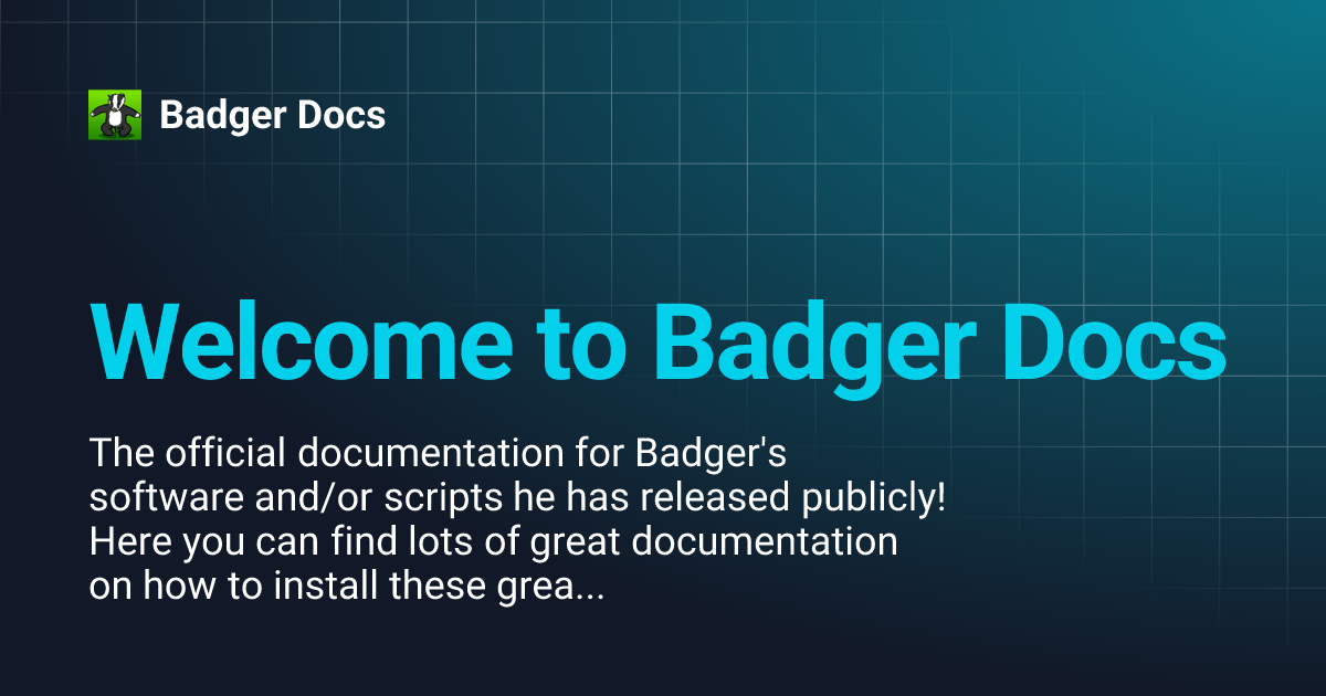 Welcome To Badger Docs Badger Docs